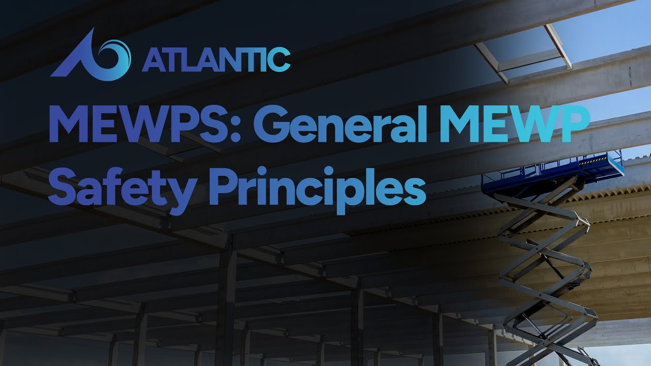 MEWPS: General MEWP Safety Principles Training Course