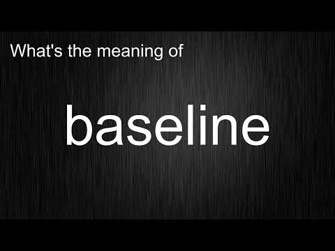 What's the meaning of "baseline", How to pronounce baseline?