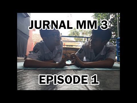 EPISODE 1 - JURNAL MM 3