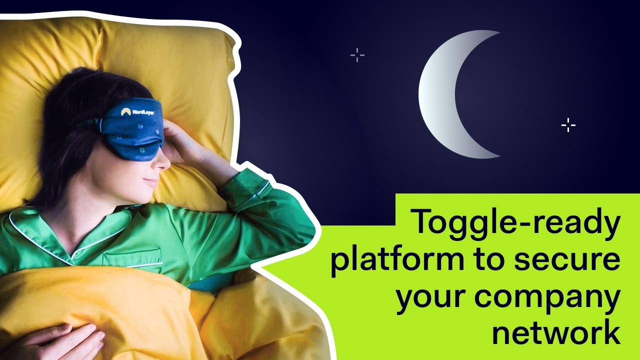 NordLayer, Your Solution to Cybersecurity Nightmares