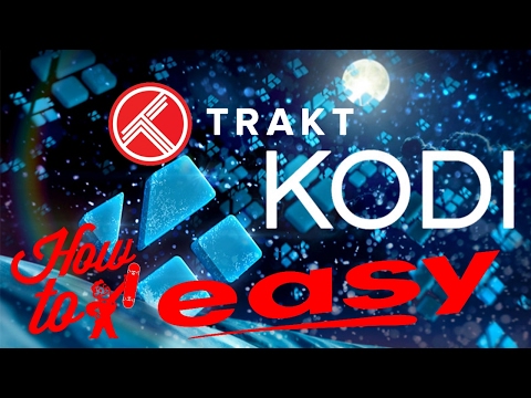 How to install and use Trakt on Kodi both 17 and 16