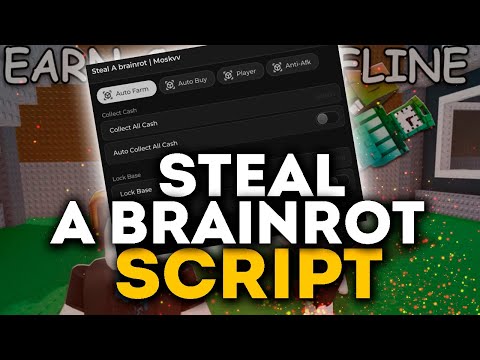 Steal a Brainrot Script — (Auto Farm, Auto Buy)