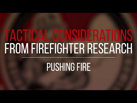 Tactical Consideration: Pushing Fire