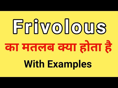 Frivolous Meaning in Hindi | Frivolous ka Matlab kya hota hai | Word Meaning English to Hindi