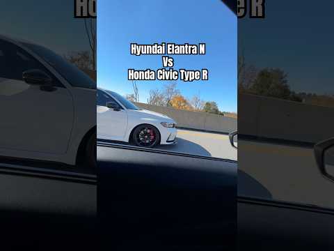 HYUNDAI ELANTRA N VS HONDA CIVIC TYPE R #elantran #civictyper