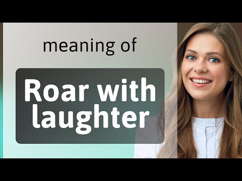 Unlocking the Joy: The Meaning of "Roar with Laughter"