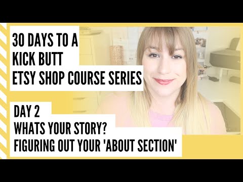 HOW TO WRITE YOUR ETSY ABOUT SECTION - HOW TO START AN ETSY SHOP - Day 2 - Handmade Bosses