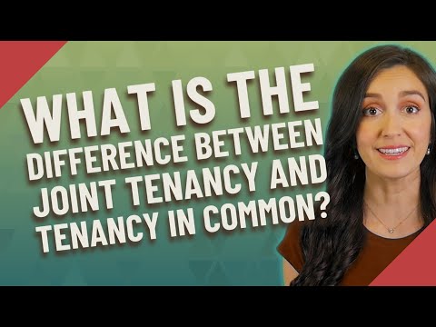 What is the difference between joint tenancy and tenancy in common?