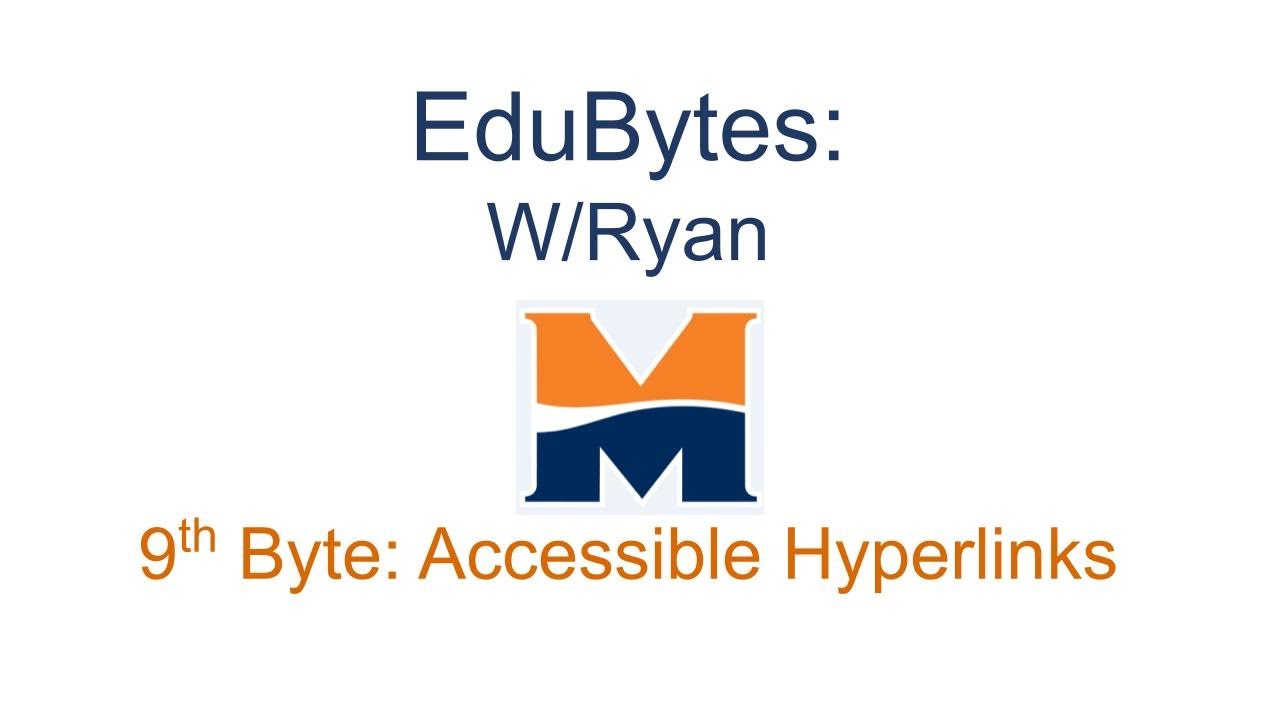 EduByte 9:  Accessible Hyperlinks