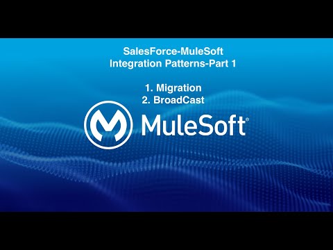 SalesForce-MuleSoft Integration Patterns | Migration-Broadcast | Mule 4