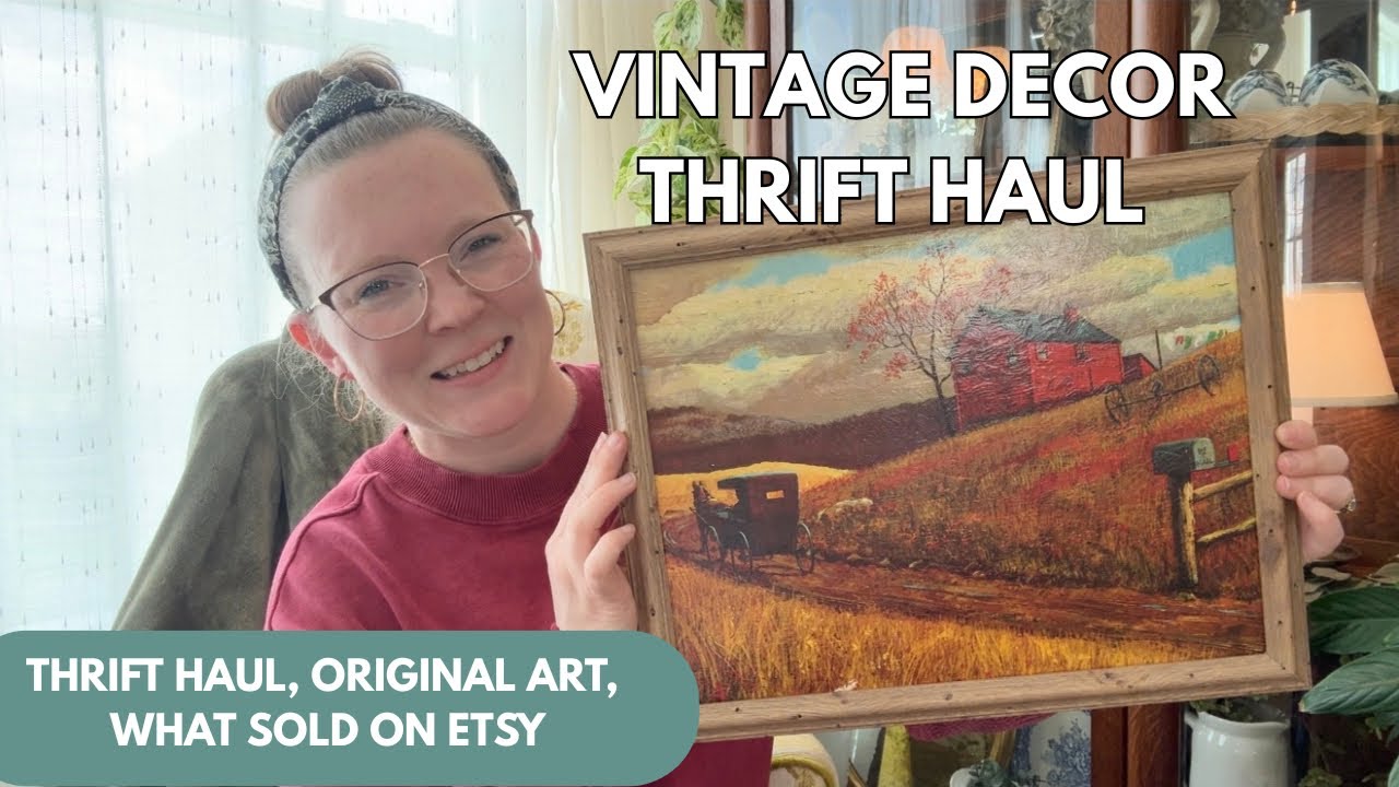 Thrifting for Vintage Decor | Gorgeous Original Artwork | Etsy Update