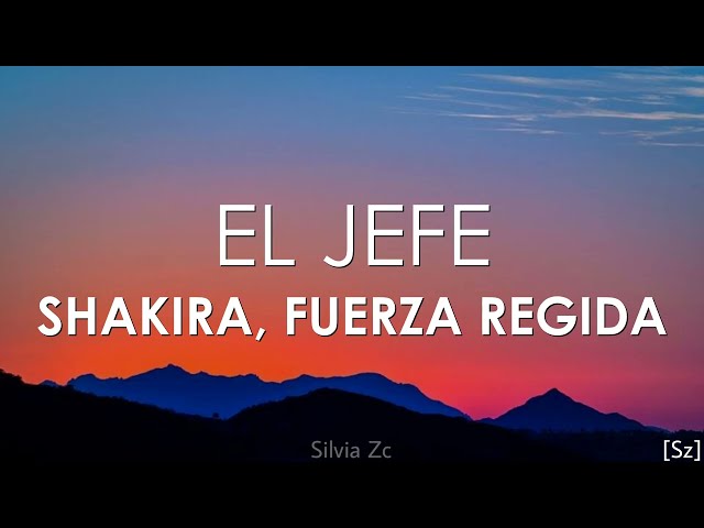 Shakira – El Jefe (letra / Lyrics) - Videos YouTube Música