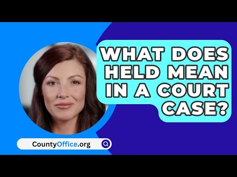 What Does Held Mean In A Court Case? - CountyOffice.org