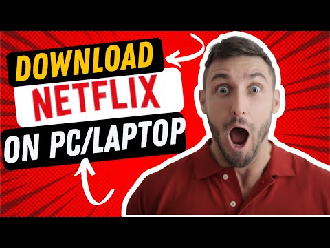 How To Download and Install Netflix App For Your Laptop or PC