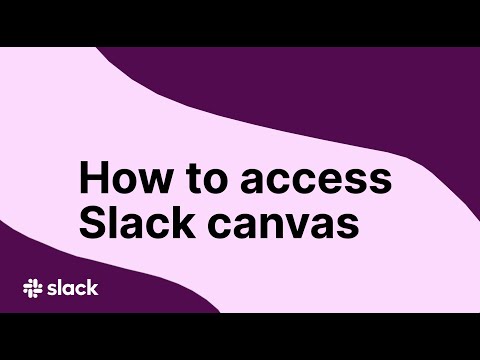 How to access Slack canvas