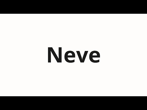 How to pronounce Neve