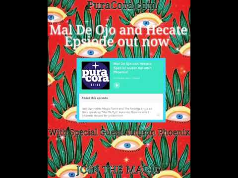 Mal de ojo and Hecate episode out now