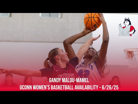 Gandy Malou-Mamel: UConn women's basketball summer availability - 6/26/25