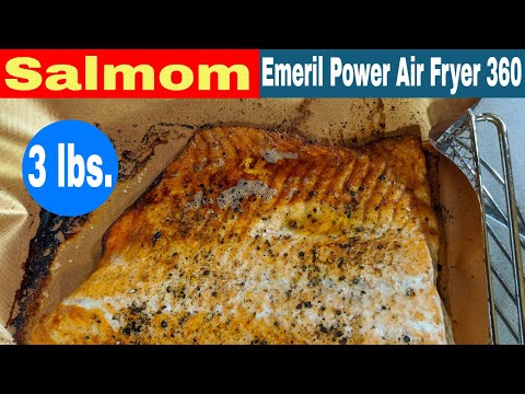 Salmon, 3 Pounds, Emeril Lagasse Power Air Fryer 360 XL Recipe