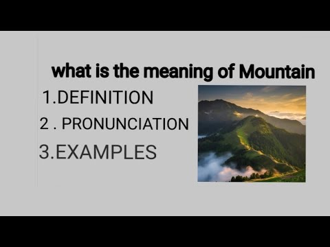 What is meaning of mountain || Definition of mountain || Mountain meaning in English