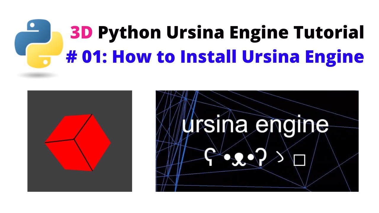 Ursina Engine – 3D Python Game Engine Tutorial: # 01, How to Install Ursina Engine