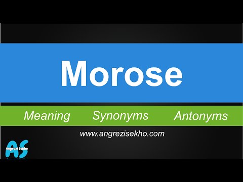 Morose Meaning in English Urdu Hindi, Synonyms of Morose, Antonyms of Morose
