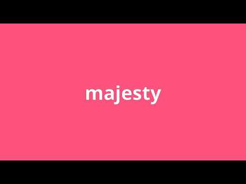 what is the meaning of majesty