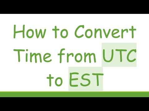 How to Convert Time from UTC to EST