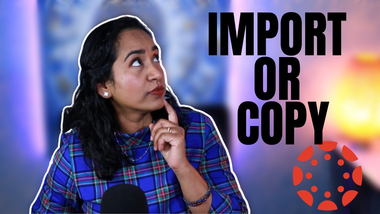 How to IMPORT OR COPY A COURSE IN Canvas?