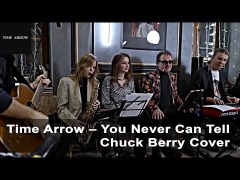 Time Arrow – You Never Can Tell (Chuck Berry Cover)