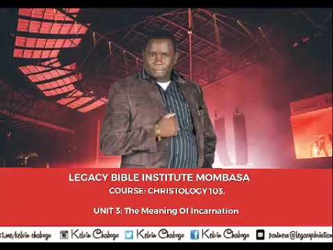 CHRISTOLOGY 102:1, Meaning of Incarnation