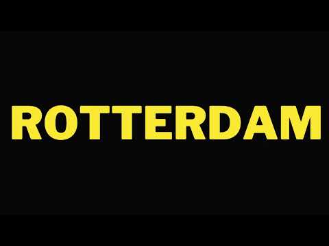 How To Pronounce Rotterdam