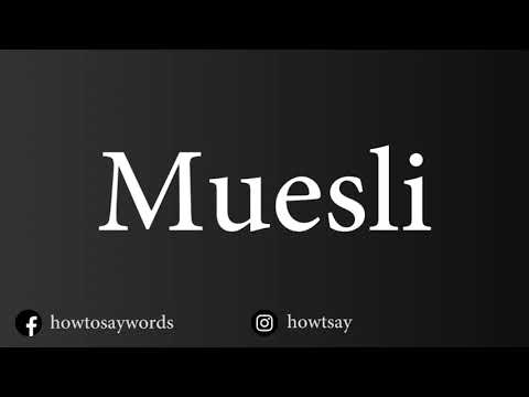 How To Pronounce Muesli