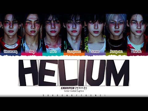 ENHYPEN 'Helium' Lyrics (엔하이픈 Helium 가사) [Color Coded Han_Rom_Eng] | ShadowByYoongi