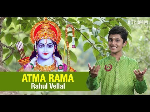 Atma Rama I Rahul Vellal I Soulful re-creation of the great classic to Lord Ram