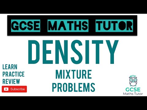 Density, Mass & Volume - Mixtures | Grade 6+ Series | GCSE Maths Tutor