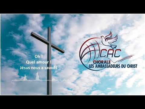La Croix de Jésus-Christ - Les Ambassadeurs Du Christ (Official Lyrics)