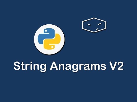 Learn string anagrams v2 in python - Mind Luster