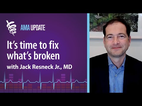AMA President Jack Resneck Jr., MD, responds to disinformation, politicization of medicine