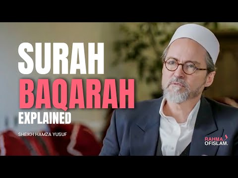 Surah Baqarah explained - Shaykh Hamza Yusuf