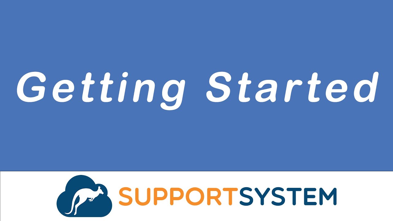 Getting Started With SupportSystem