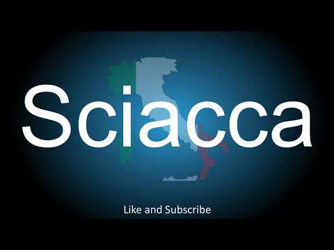How to correctly pronounce in Italian and English, the Town in Sicily, Italy - Sciacca.