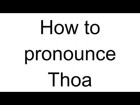 How to Pronounce Thoa (Vietnamese)
