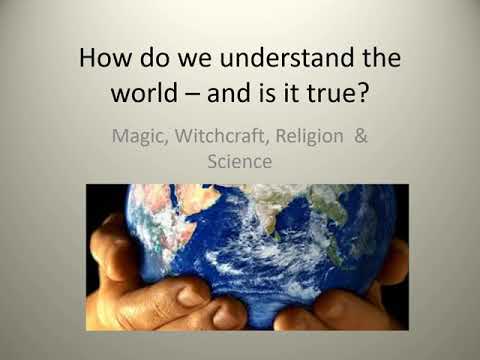 Lecture18, "Magic, Witchcraft, Religion, & Science"