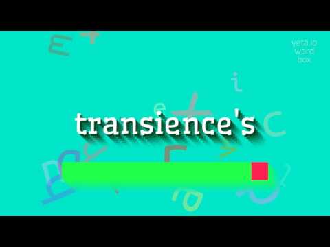 TRANSIENCE'S - HOW TO SAY TRANSIENCE'S? #transience's