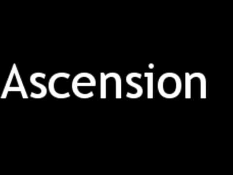 How to Pronounce Ascension