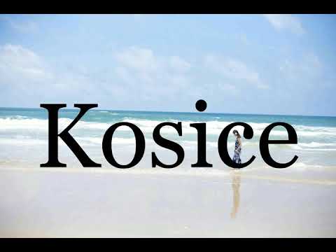 How To Pronounce Kosice🌈🌈🌈🌈🌈🌈Pronunciation Of Kosice