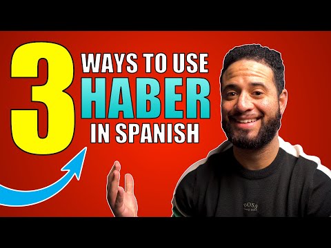 3 Different Ways To Use Haber In Spanish