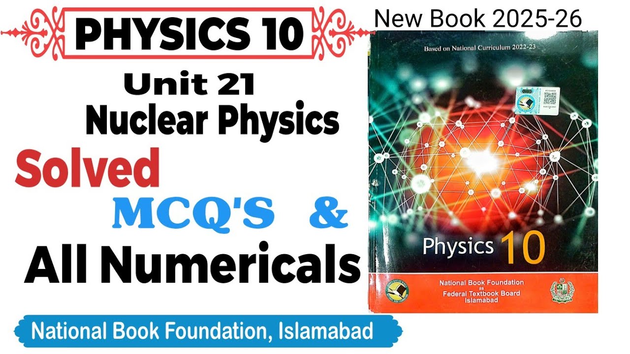 Unit 21  Solved MCQ'S | Solved All NUMERICALS | class 10 Physics NBF New book