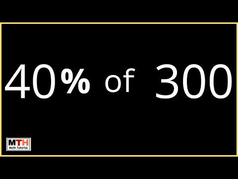 Find 40 percent of 300 (40% of 300)